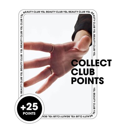 THE YSL BEAUTY CLUB FOR THE ULTIMATE MEMBERS-ONLY EXPERIENCE